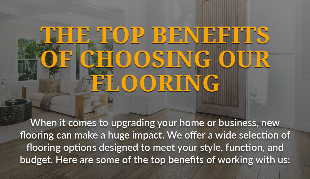 The Top Benefits of Choosing Our Flooring [infographic] | Moss Bluff ...